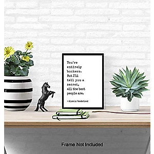 Alice Wonderland decoration - Inspiration Wall Art - Home Office Wall Decor Poster - Encouragement Gift - Funny Quotation for Bedroom, Living room - Cute Saying for Wall Decor UNFRAMED 8x10