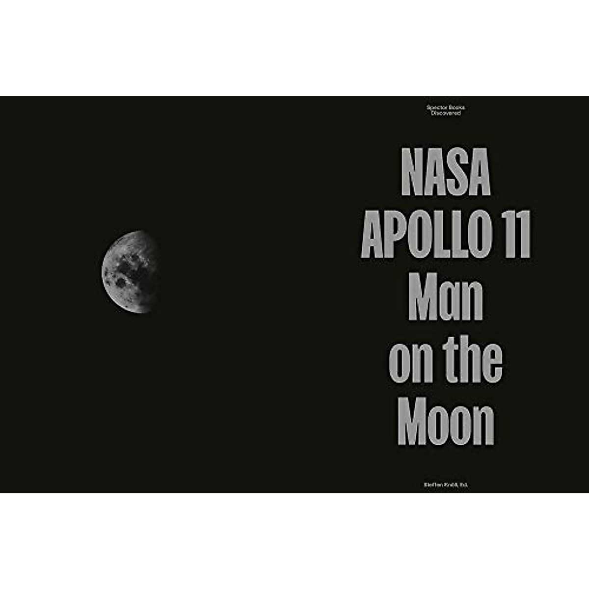 NASA Apollo 11: Man on the Moon: The Visual Archive