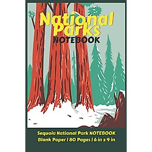 National Parks Notebook: Sequoia National Park NOTEBOOK Blank Paper | 80 Pages | 6 in x 9 in