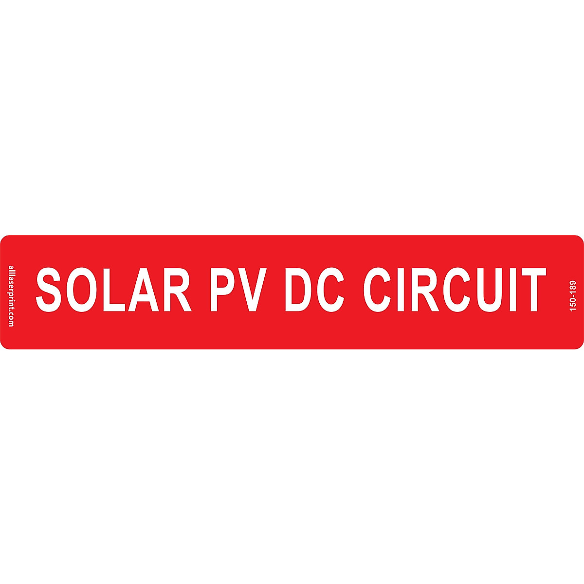 Photovoltaic Labels for PV Solar System_"Solar PV DC Circuit" _5¾” X 1⅛ ” _Pack of 20