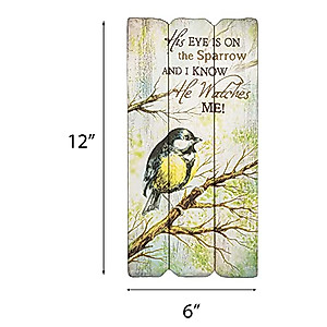 P. Graham Dunn 12 x 6 Small Fence Post Wood Look Decorative Sign Plaque, His Eye is On The Sparrow