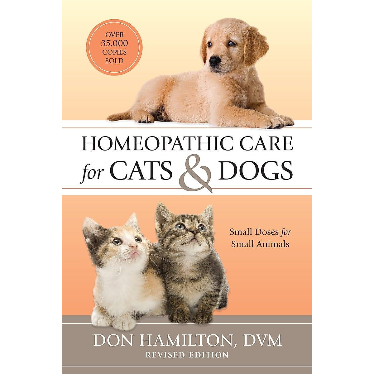 Homeopathic Care for Cats and Dogs, Revised Edition: Small Doses for Small Animals