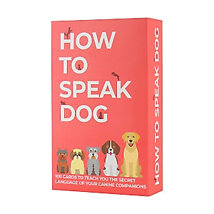 Gift Republic How To Speak Dog 100 Cards Fun Gift for Dog Lovers Learn What Your Puppy is Saying Dog Behaviour Guidance Cards Doggie Language
