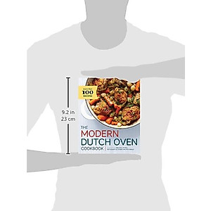 The Modern Dutch Oven Cookbook: Fresh Ideas for Braises, Stews, Pot Roasts, and Other One-Pot Meals