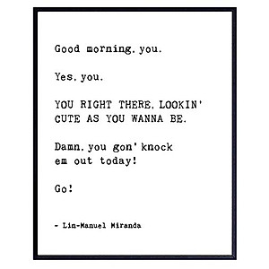 Lin Manuel Miranda Wall Art Decor - Hamilton Gift for Women, Men, Teens - Inspirational Quote Home Decoration - Motivational Positive Uplifting Encouragement Print for Bedroom, Bathroom, Living Room