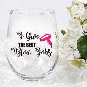I Give the Best Blow Jobs Wine Glass, Hair Stylist, Hairdresser Gift, Stylist