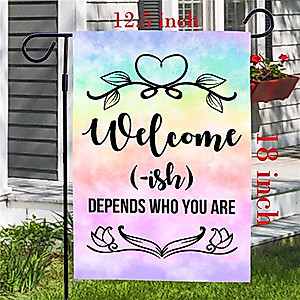 CZQHFLAU Welcome-ish Depends Who You Are Farmhouse Yard Outdoor Decoration Burlap Garden Flag 12.5 x 18 Inch Double Sided