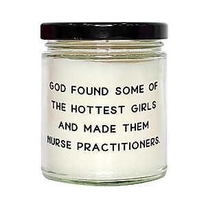 God Found Some of The Hottest. Nurse Practitioner Scent Candle, Funny Nurse Practitioner Gifts, for Colleagues from Colleagues, Nurse Practitioner Birthday Present, Nurse Practitioner Birthday Gift