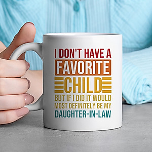 TODOLIA -11Oz- My Daughter-In-Law Is My Favorite Child Coffee Mug, Funny Father Mother In Law Mug, Bonus Daughter Mug, Father Mother In Law Birthday Ceramic Glossy Mug Gift For Father Mother In Law