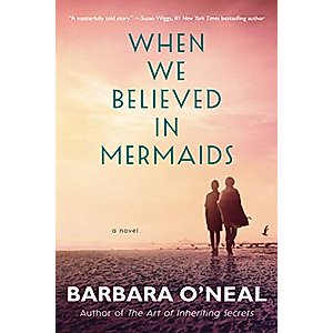 When We Believed in Mermaids: A Novel