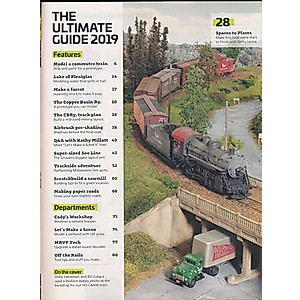 Model Railroader : Model a Commuter Train ; Lake of Plexiglas ; Make a Forest ; The CBRy Track Layout ; Scratchbuild a Sawmill; Making Paper Roads ( 2019 Journal)