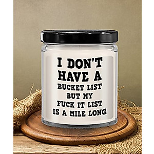 The Improper Mug I Dont Have A Bucket List Fuck It List Candle for Friends Coworker Sassy Birthday Christmas Ideas Rude Sarcastic Profanity 9 Oz. Vanilla Scented Soy W