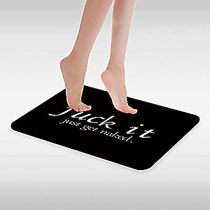 BOYIAN Funny Quotes Bath Mat Black and White Fuck It Just Get Naked Microfiber Memory Foam Bathroom Decor Mat 17.7X29.5Inch