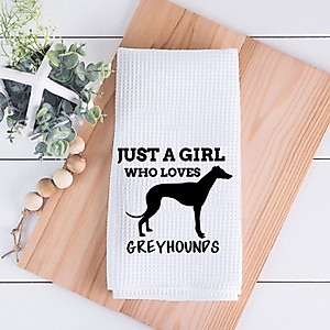 BDPWSS Greyhound Kitchen Towel Pet Dog Lover Gift Just A Girl Who Loves Greyhounds Dish Towel for Dog Owner Dog Mom Gift (Girl Lover Greyhounds TW)