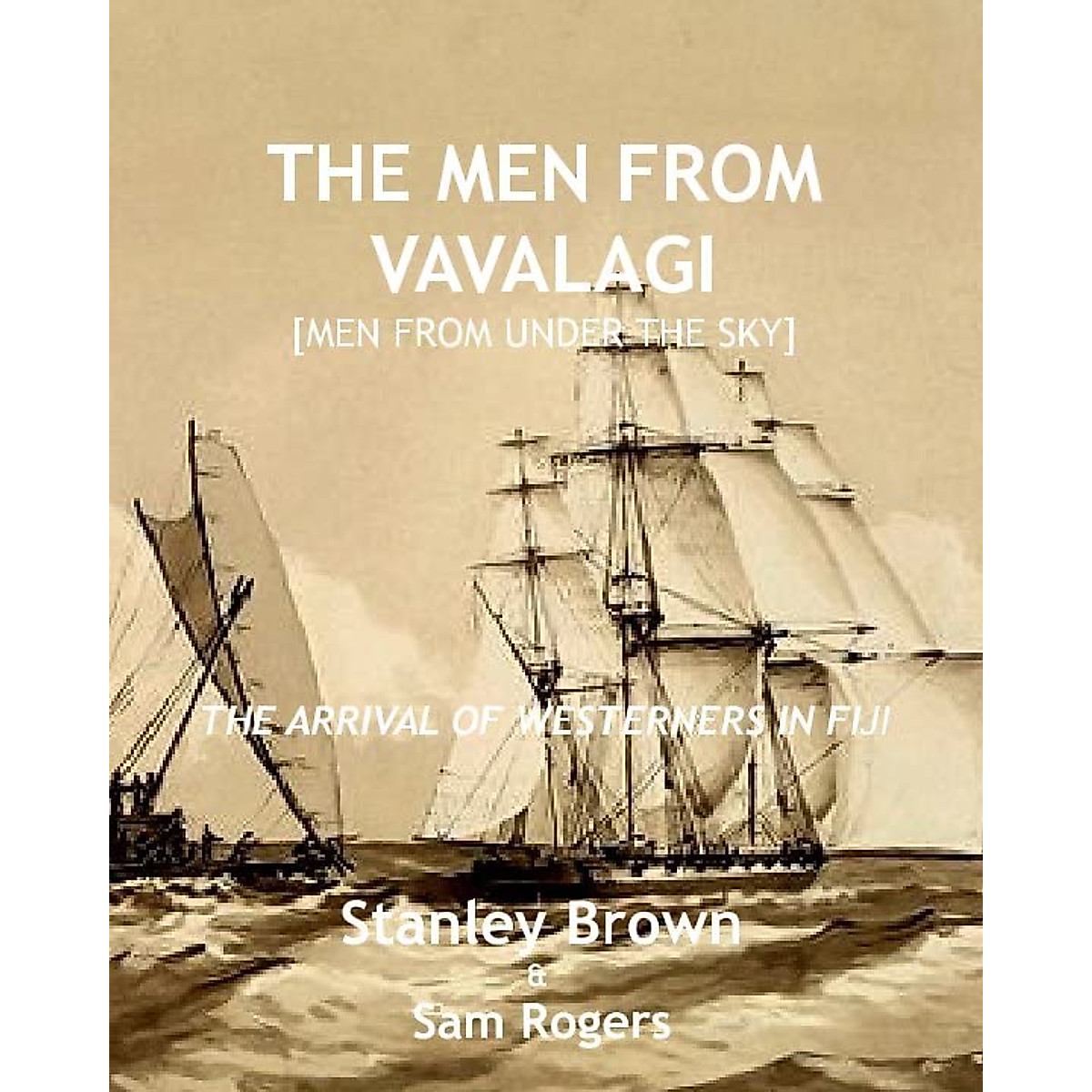 THE MEN FROM VAVALAGI [MEN FROM UNDER THE SKY]