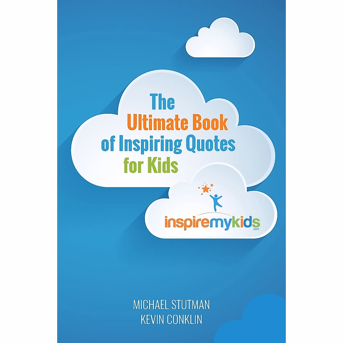 The Ultimate Book of Inspiring Quotes for Kids