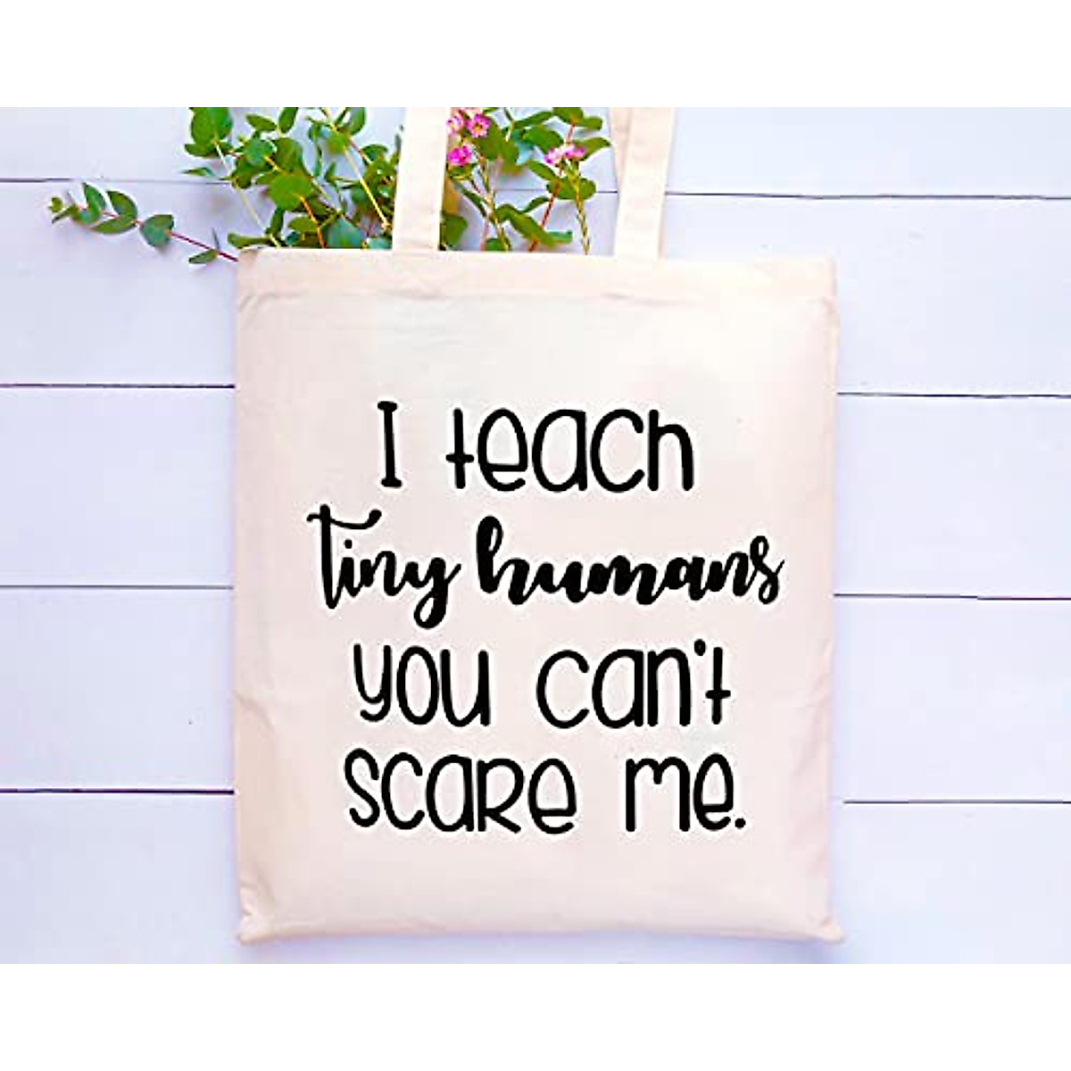 I Teach Tiny Humans You Can't Scare Me - Shoulder Bag Shopping Bag Tote Bag - Appreciation Gifts for Teachers - Birthday Christmas Back To School Gift for Preschool teacher