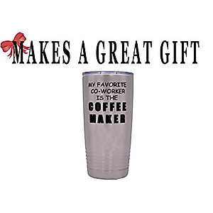 Rogue River Tactical Funny Sarcastic Office Work 20 Oz. Travel Tumbler Mug Cup w/Lid Vacuum Insulated Hot or Cold My Favorite Coworker is the Coffee Maker