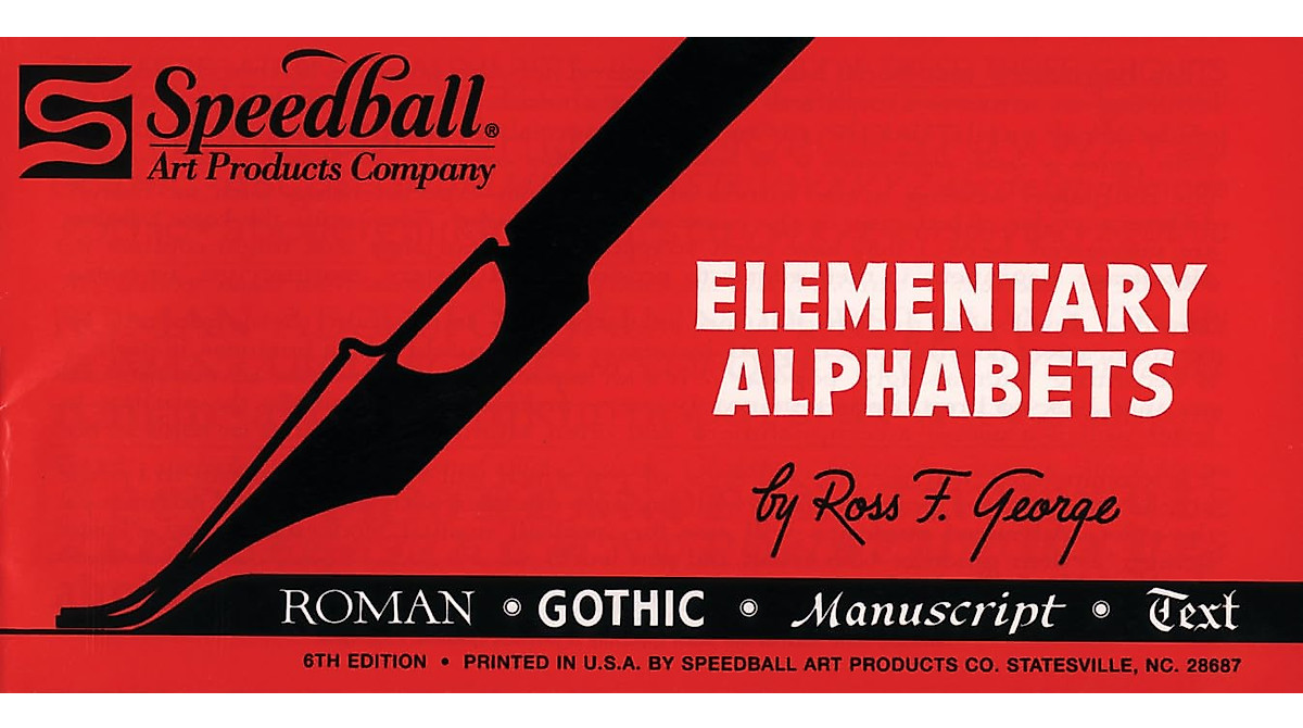 Speedball Elementary Alphabet Book for Beginners and Enthusiasts