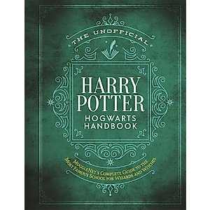 The Unofficial Harry Potter Hogwarts Handbook: MuggleNet's complete guide to the most famous school for wizards and witches (The Unofficial Harry Potter Reference Library)