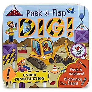 Peek-a-Flap Dig! - Construction Lift-a-Flap Board Book for Babies and Toddlers; Ages 2-7