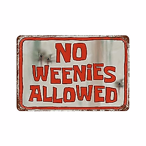 TIOPOLIN No Weenies Allowed Metal Tin Sign Retro Style Aluminum Decoration Sign Wall Art Poster 8X12 Inches, 7.9inchx11.8inch