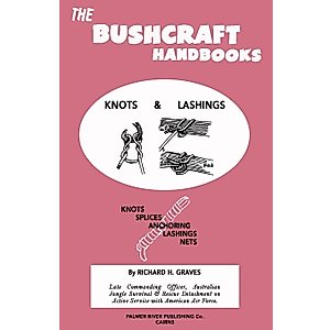 The Bushcraft Handbooks - Knots & Lashings