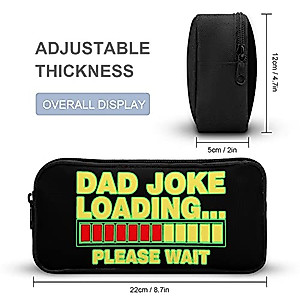 Dad Joke Loading Pencil Case Stationery Pen Pouch Portable Makeup Storage Bag Organizer Gift