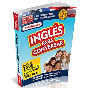 Inglés en 100 días - Inglés para conversar / English in 100 Days: Conversational English (Spanish Edition)