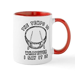 CafePress The Tempo Is Whatever I Say It I Ceramic Coffee Mug, Tea Cup 11 oz