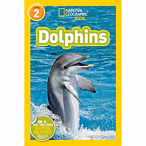 Dolphins (National Geographic Kids Readers, Level 2)