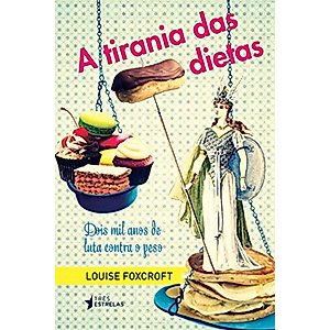 Tirania das Dietas (Em Portugues do Brasil)
