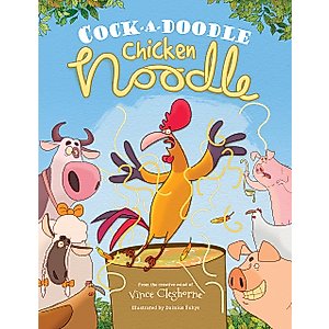 Cock-a-Doodle Chicken Noodle - Children’s Book for Ages 4-9, A Barnyard Adventure about Learning to Have Kindness and Self-Compassion for Others, Standing Up to Bullying, & Developing Humility
