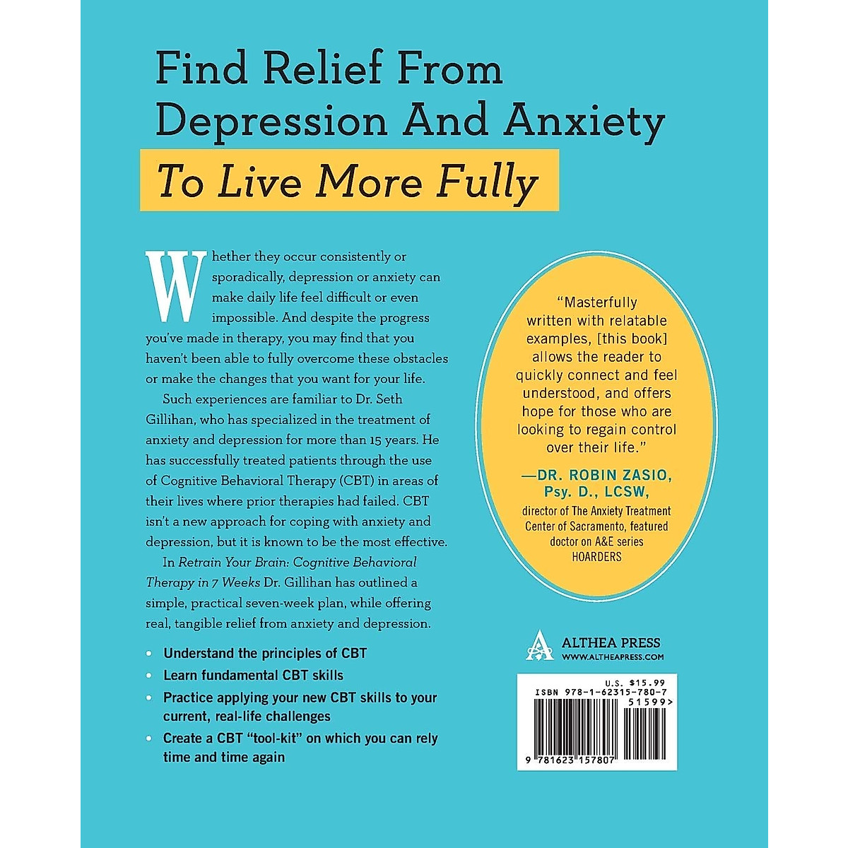 Retrain Your Brain: Cognitive Behavioral Therapy in 7 Weeks: A Workbook for Managing Depression and Anxiety [Spiral-bound]