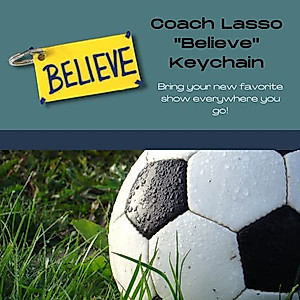 Coach Lasso 'Believe' Motivational Keychain - Perfect for Fans of The New Hit Show