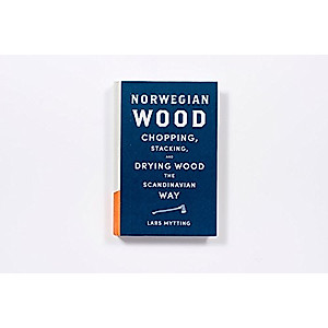 Norwegian Wood: Chopping, Stacking, and Drying Wood the Scandinavian Way