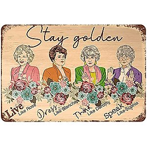 The Girls Stay Golden Live Like Rose Retro Metal Tin Sign for Women Retro Wall Decor Vintage Kitchen Baking Tin Sign for Home Wall Decor Gifts 5.5x8 Inch