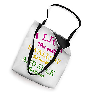 I Lick Salt Swallow Tequila and Suck the Lime Funny Tequilla Tote Bag