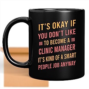 Coffee Mug Funny Clinic Manager Smart People Job Gifts for Men Women Coworker Family Lover Special Gifts for Birthday Christmas Funny Gifts Presents Gifts 496146