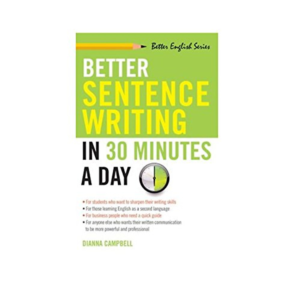 Better Sentence Writing in 30 Minutes a Day (Better English series)