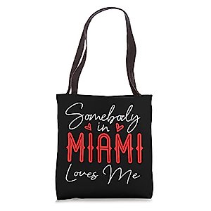 Somebody In Miami Loves Me Florida Relationship Matching Tote Bag