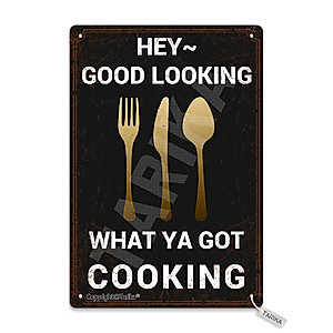 Hey Good Looking What Ya Got Cooking 20X30 cm Metal Vintage Look Decoration Painting Sign for Home Kitchen Bathroom Farm Garden Garage Inspirational Quotes Wall Decor