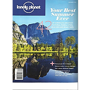 LONELY PLANET TRAVELLER SUMMER, 2016 42 AMERICA'S GREATEST NATIONAL PARKS
