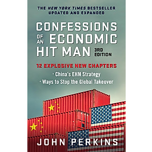 Confessions of an Economic Hit Man, 3rd Edition