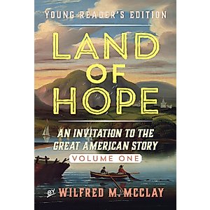 Land of Hope Young Reader's Edition: An Invitation to the Great American Story Volume 1 (Land of Hope: Young Readers Edition, 1)