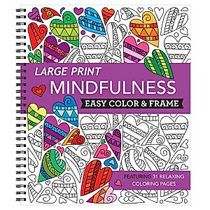 Large Print Easy Color & Frame - Mindfulness (Stress Free Coloring Book)