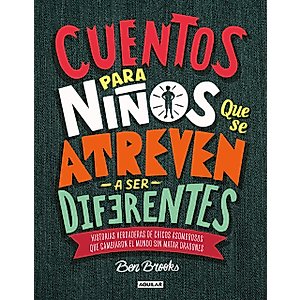 Cuentos para niños que se atreven a ser diferentes / Stories for Boys Who Dare to Be Different (Spanish Edition)