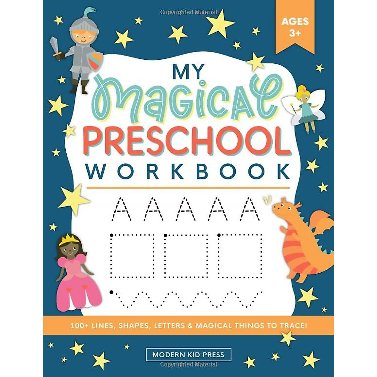 My Magical Preschool Workbook: Letter Tracing | Coloring for Kids Ages 3 + | Lines and Shapes Pen Control | Toddler Learning Activities | Pre K to Kindergarten (Preschool Workbooks)