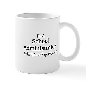 CafePress School Administrator Mugs Ceramic Coffee Mug, Tea Cup 11 oz