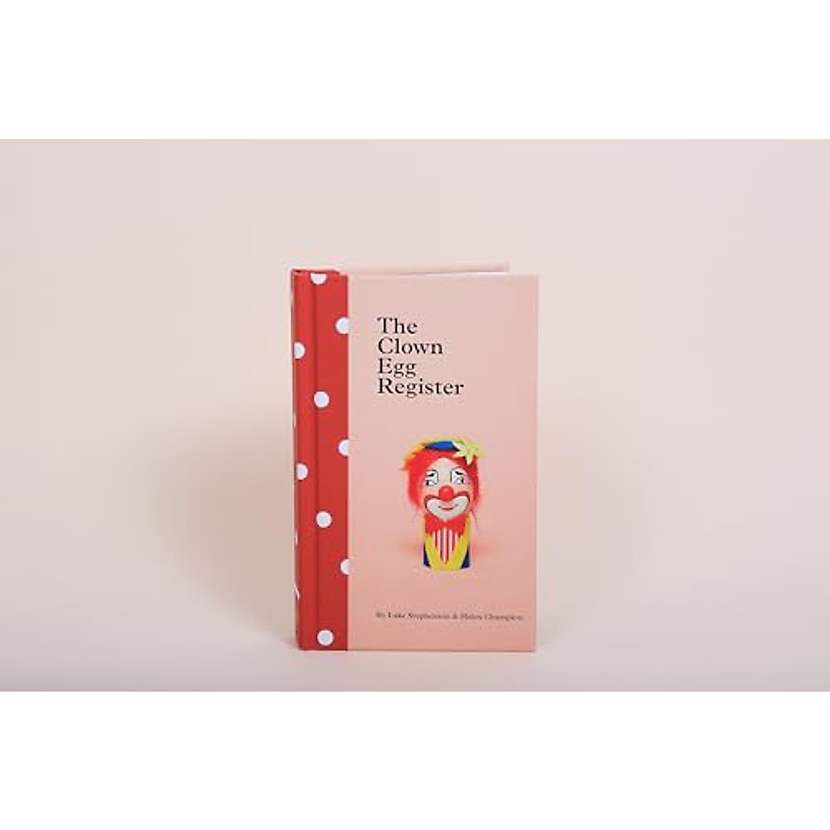 The Clown Egg Register: (Funny Book, Book About Clowns, Quirky Books)